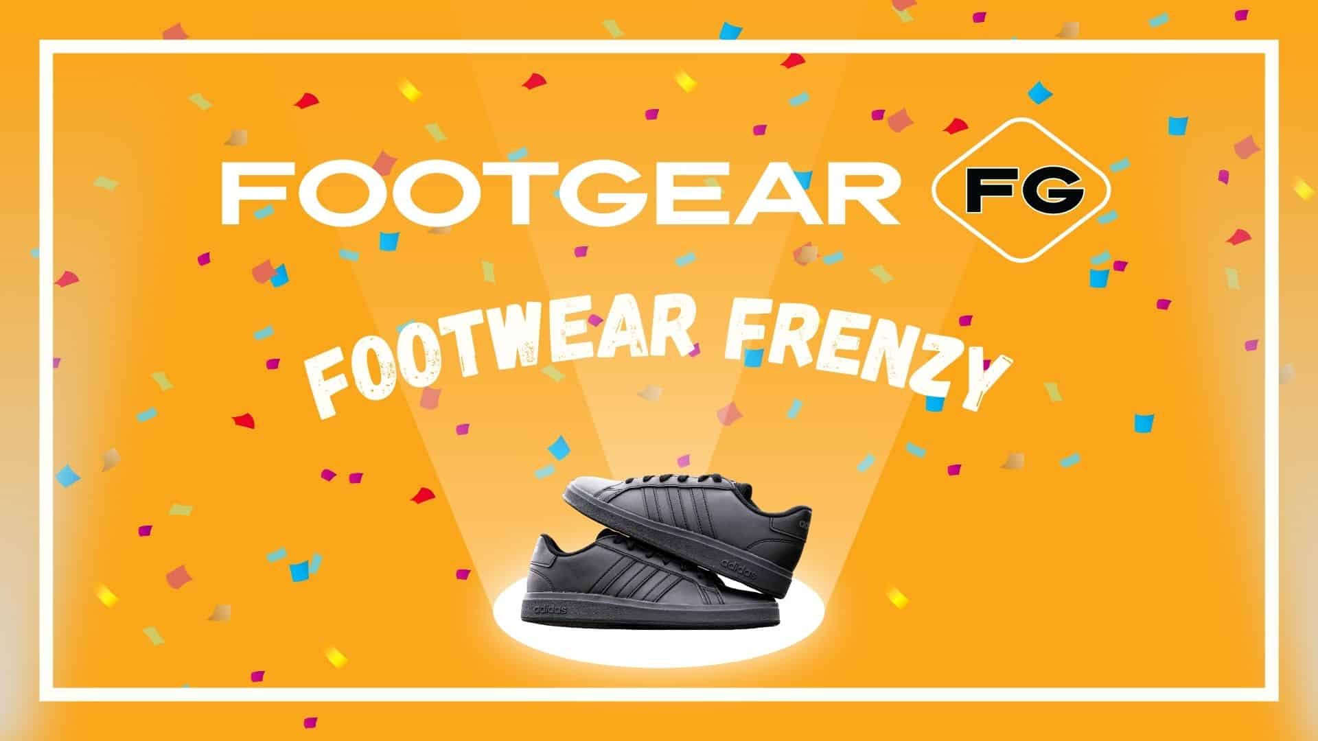 FOOTGEAR FOOTWEAR FRENZY!!
